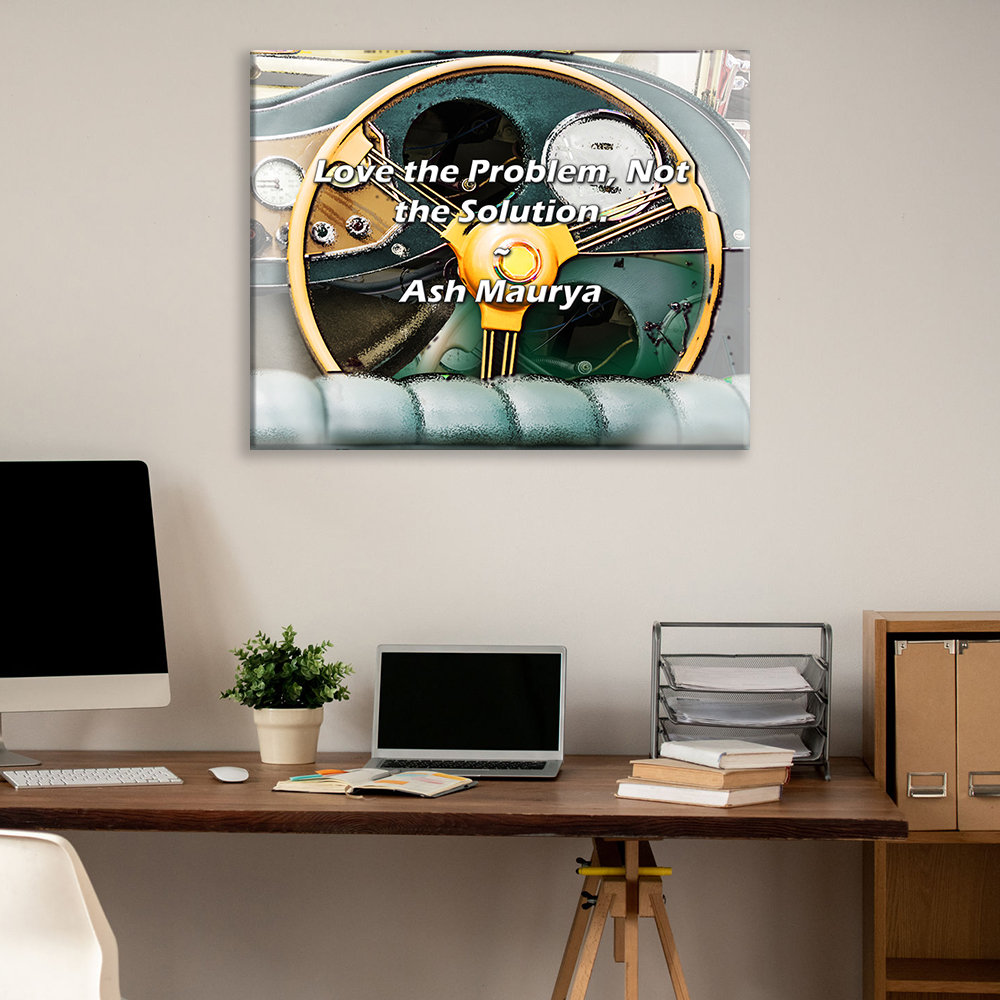 Astoria Grand Artsy Quote "Love the Problem, Not the Solution." By Ash Maurya Gallery Wrapped ...